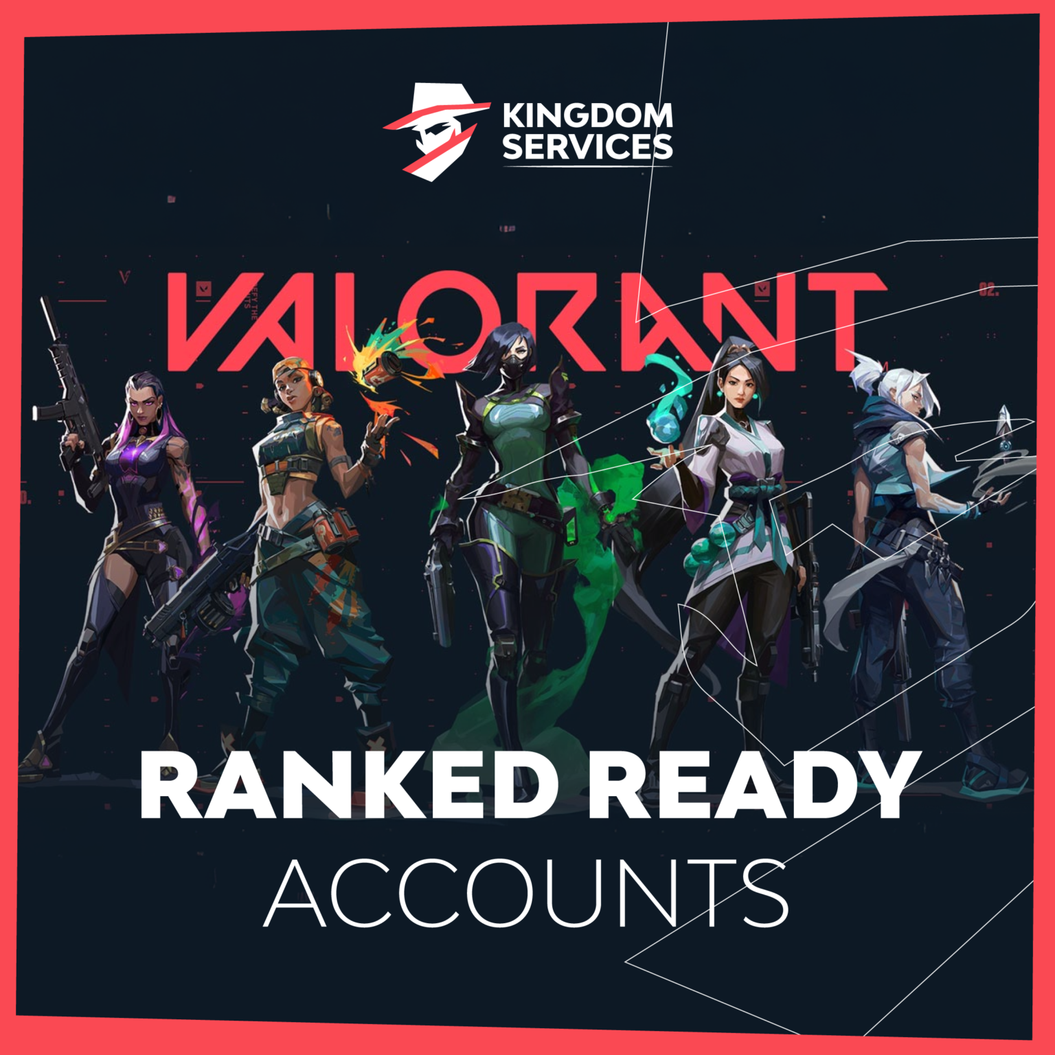 Valorant – Ranked Ready Accounts - Kingdom Services